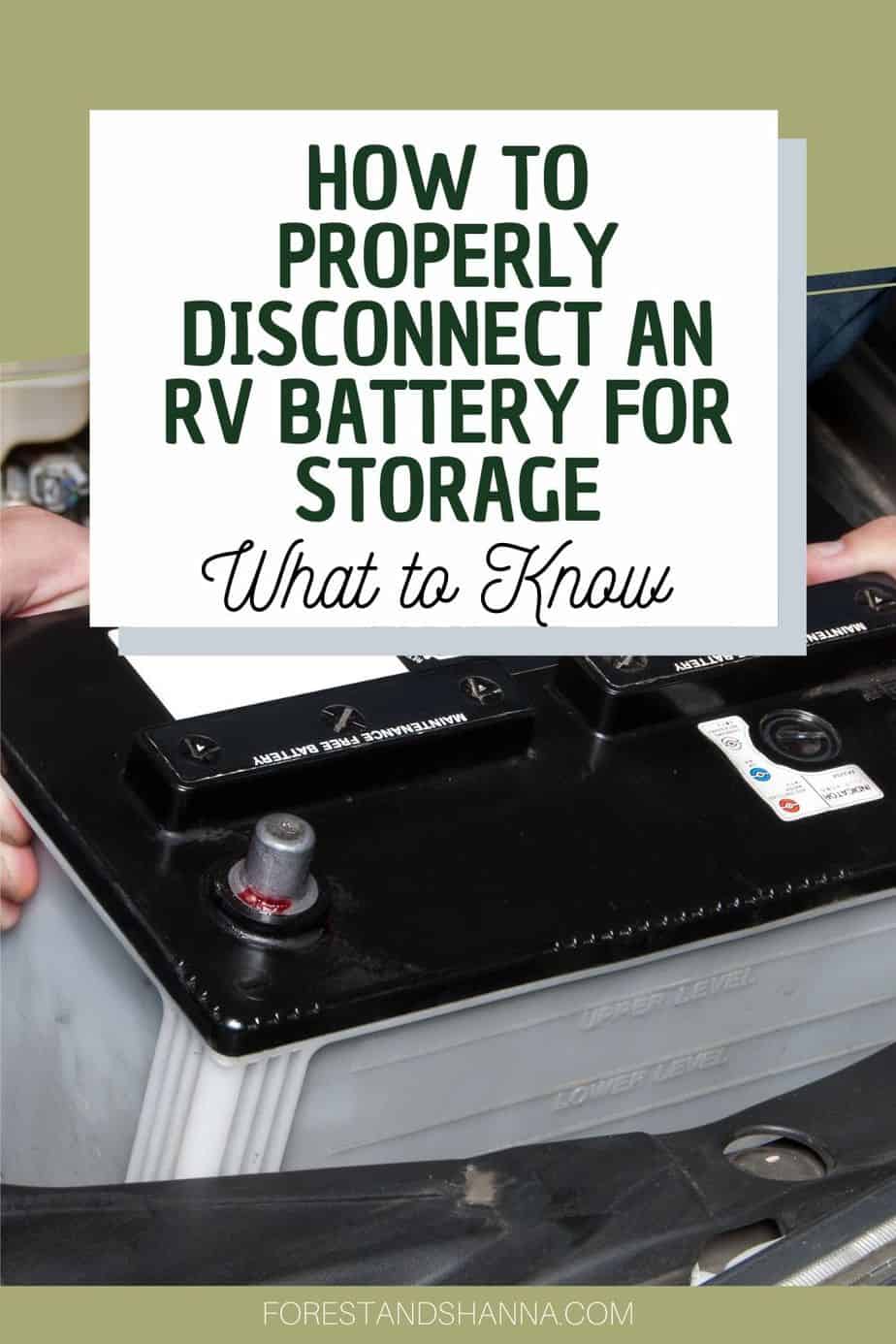 How To Properly Disconnect An RV Battery For Storage - Forest and Shanna Ventures